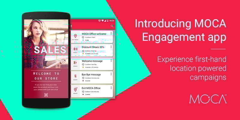 Launching MOCA Engagement app for Android and improved campaign editor